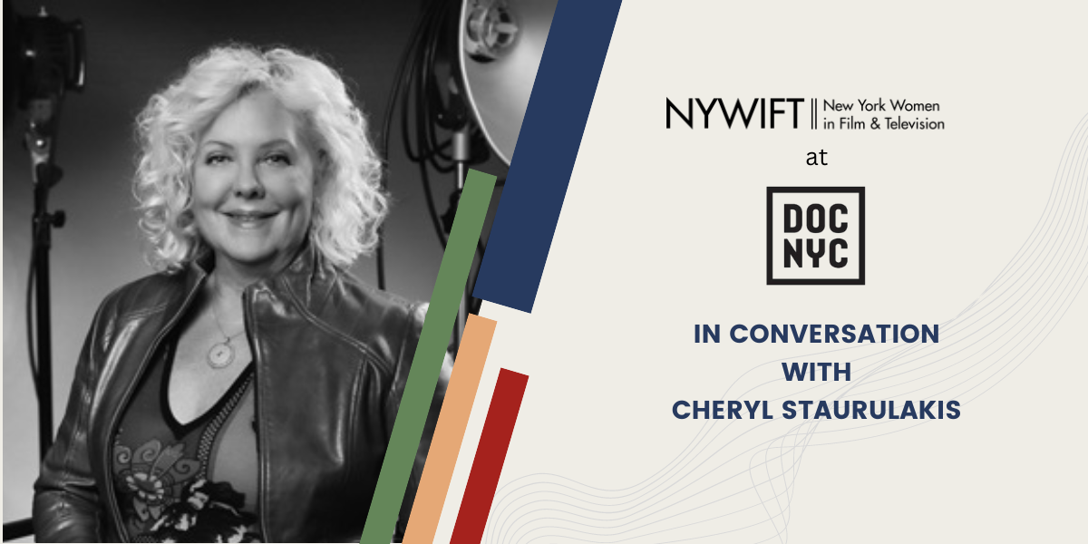 NYWIFT at DOC NYC: In Conversation with Producer Cheryl Staurulakis ...