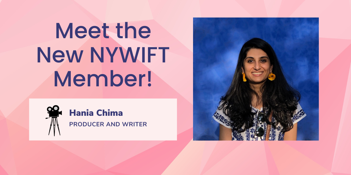 Meet the New NYWIFT Member: Hania Chima - New York Women in Film ...
