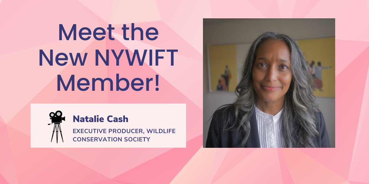 Meet the New NYWIFT Member: Natalie Cash - New York Women in Film ...