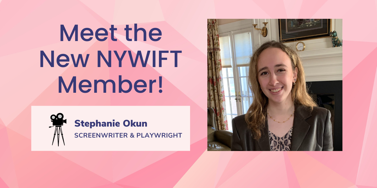 Meet the New NYWIFT Member: Stephanie Okun - New York Women in Film ...