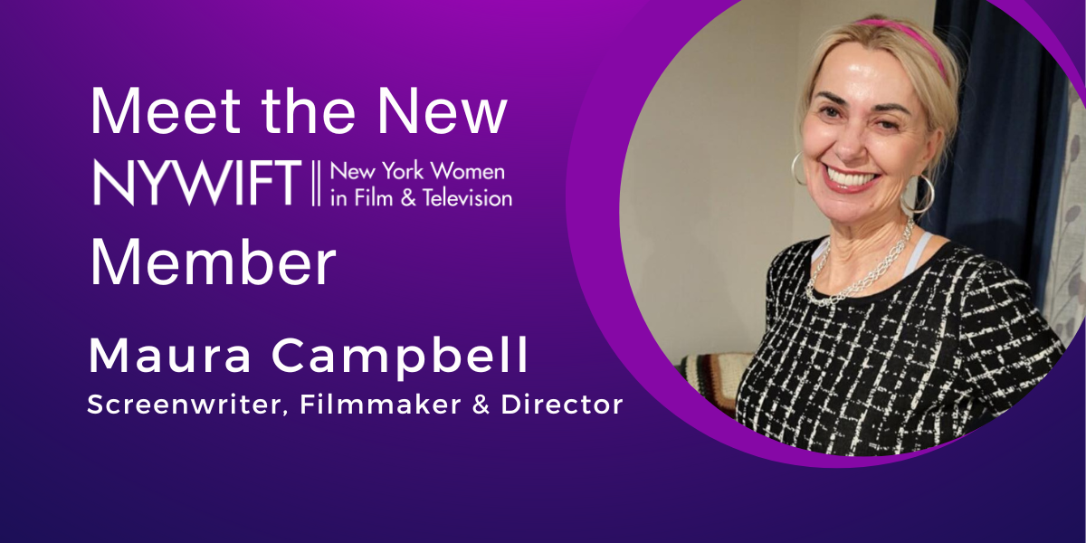 Meet the New NYWIFT Member: Maura Campbell - New York Women in Film ...