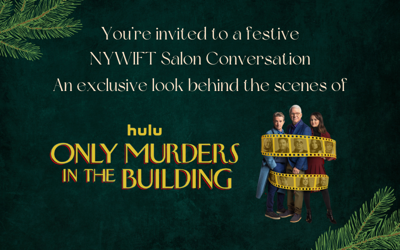 NYWIFT Salon Conversation: Look Behind the Scenes of 'Only Murders in ...