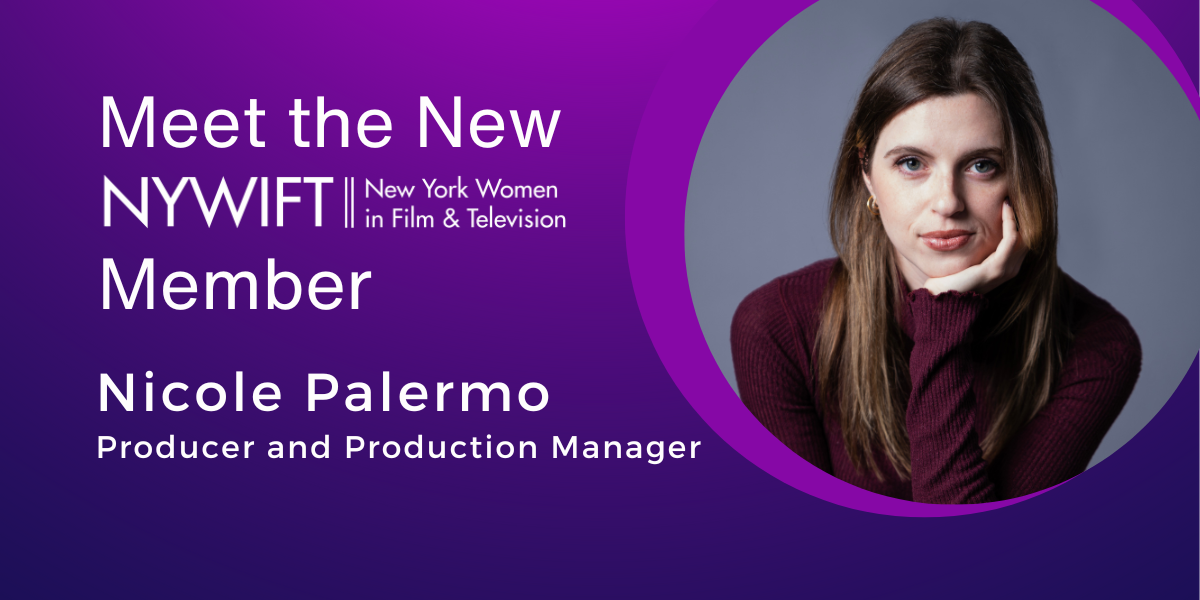 Meet the New NYWIFT Member: Nicole Palermo - New York Women in Film ...