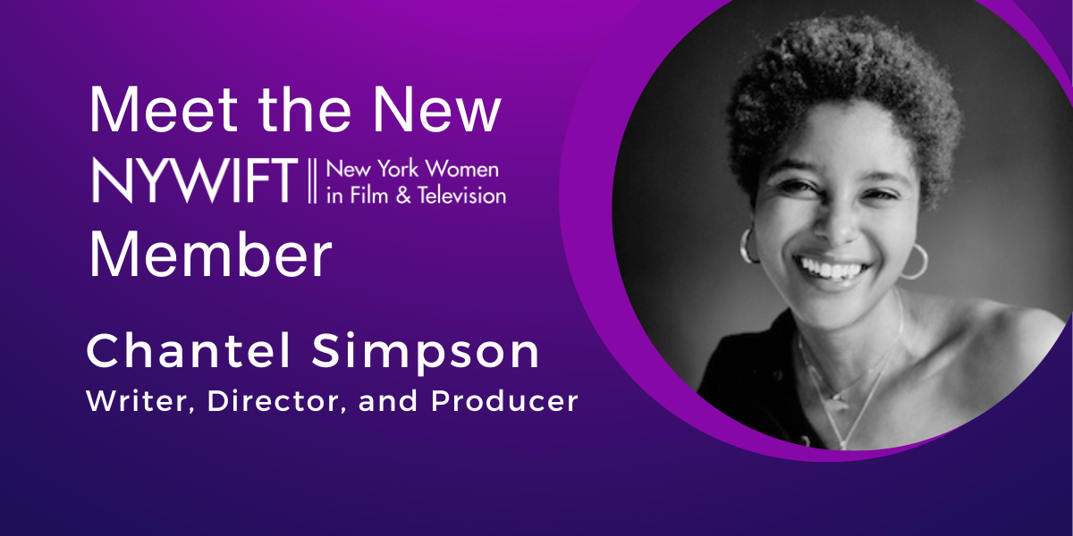 Meet the New NYWIFT Member: Chantel Simpson - New York Women in Film ...