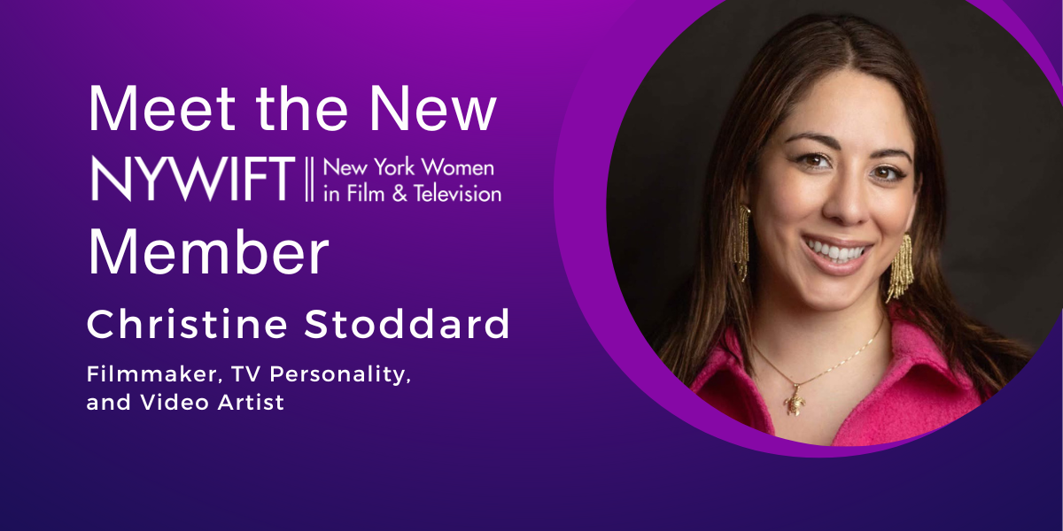 Meet the New NYWIFT Member: Christine Stoddard - New York Women in Film ...