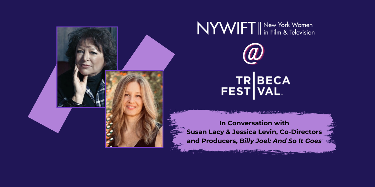 NYWIFT at Tribeca 2025: In Conversation with Co-Directors and Producers ...