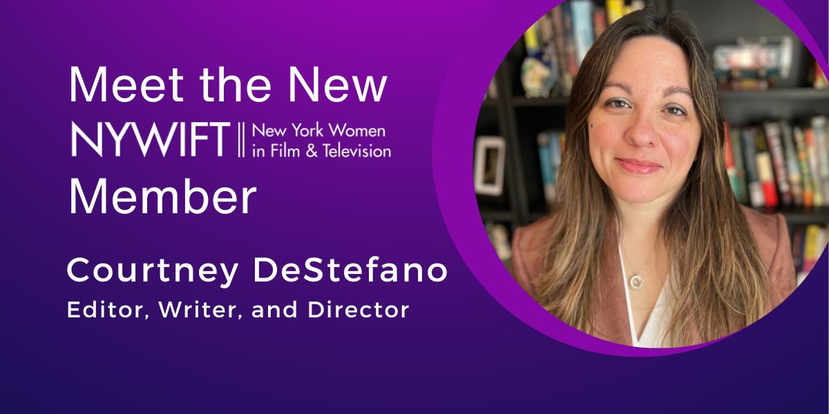 Meet the New NYWIFT Member: Courtney DeStefano - New York Women in Film ...